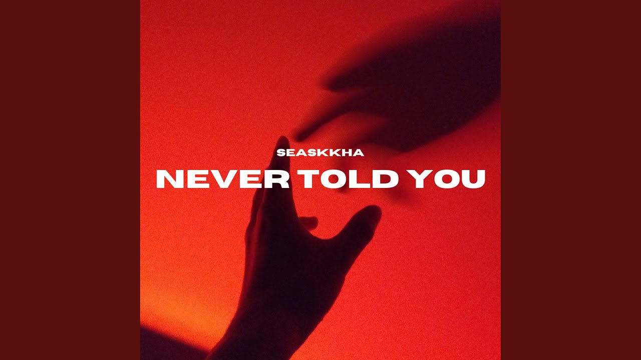 Never Told You - YouTube