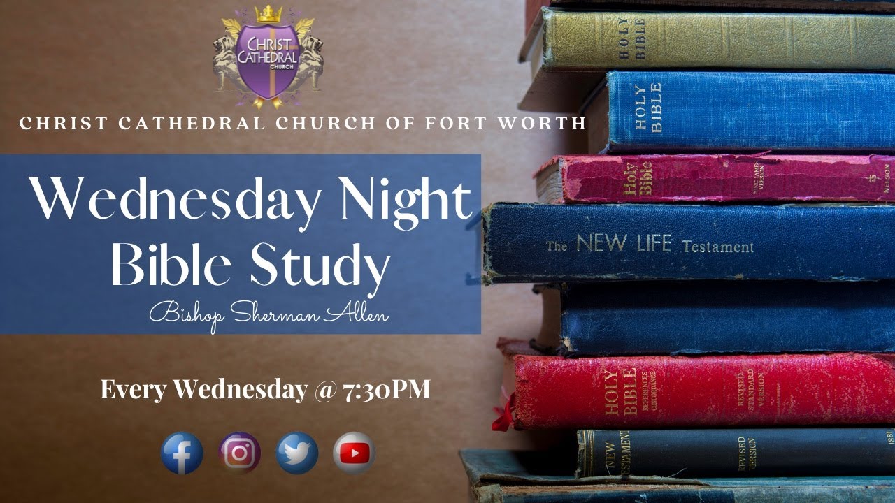 Wednesday Night Bible Study with Bishop Allen [Series: Knowing God ...