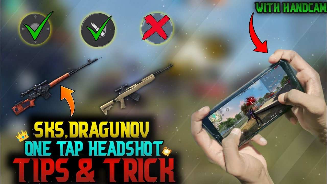 SKS & DRAGUNOV ONE TAP HEADSHOT TIPS AND TRICK WITH HANDCAM|| FREE FIRE ...