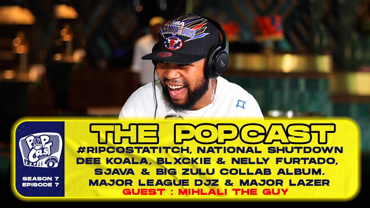 POPcast S7E7- #RIPCOSTATITCH, NationalShutdown, Blxckie, Nelly Furtado ...