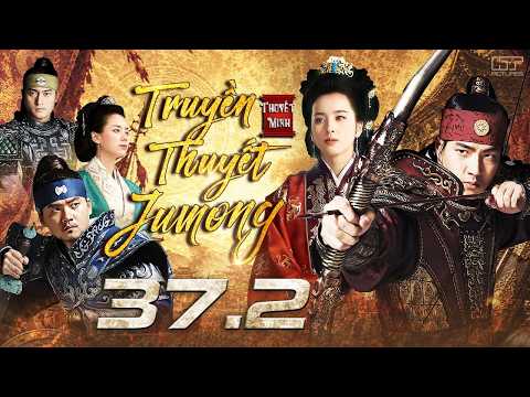 (Phim Hàn Quốc) TRUYỀN THUYẾT JUMONG - TẬP 37.2 | Trọn Bộ Phim Cổ Trang Hành Động Hấp Dẫn Nhất 2026