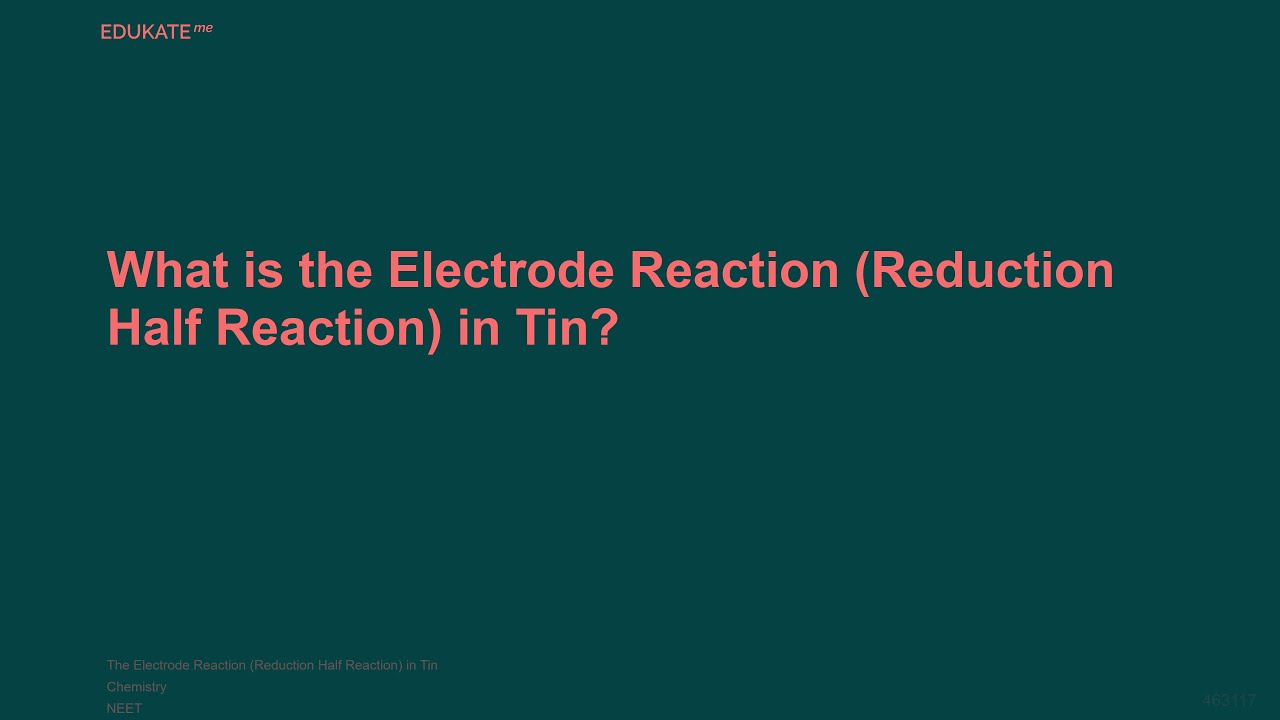 What is the Electrode Reaction (Reduction Half Reaction) in Tin? - YouTube