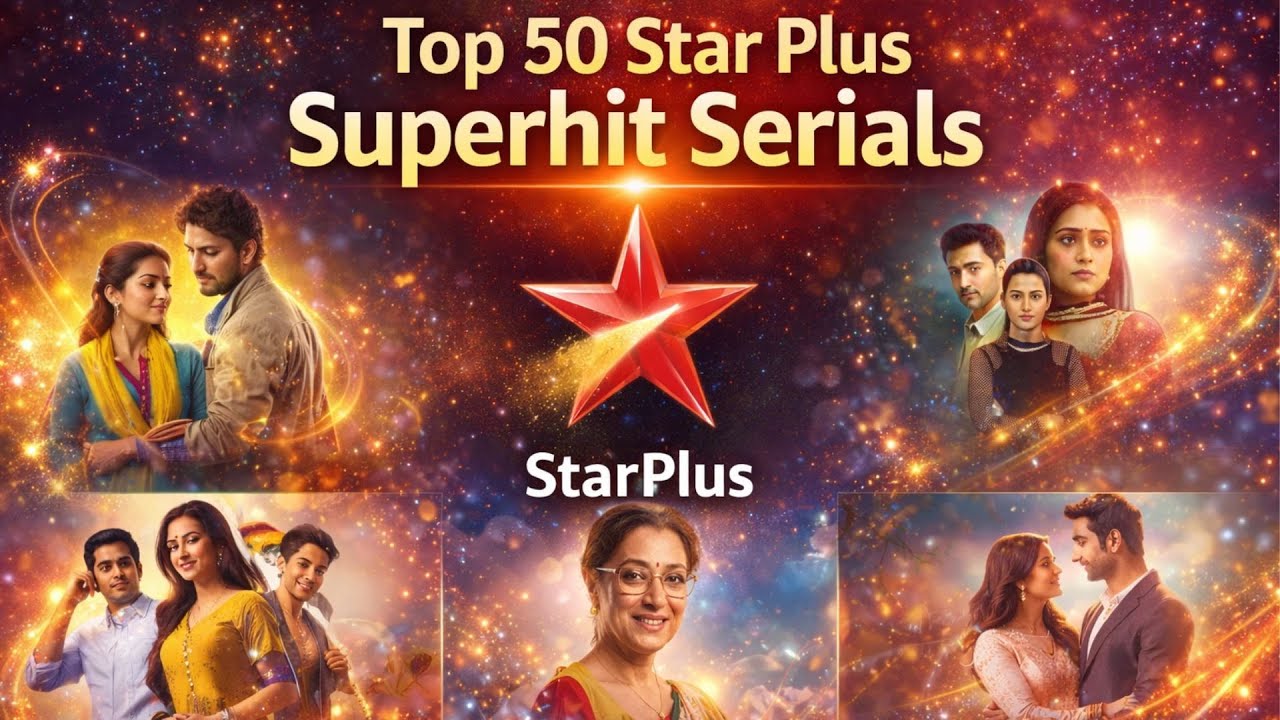 Top 50 Star Plus Superhit Serials (2000–2026) | TRP History ...