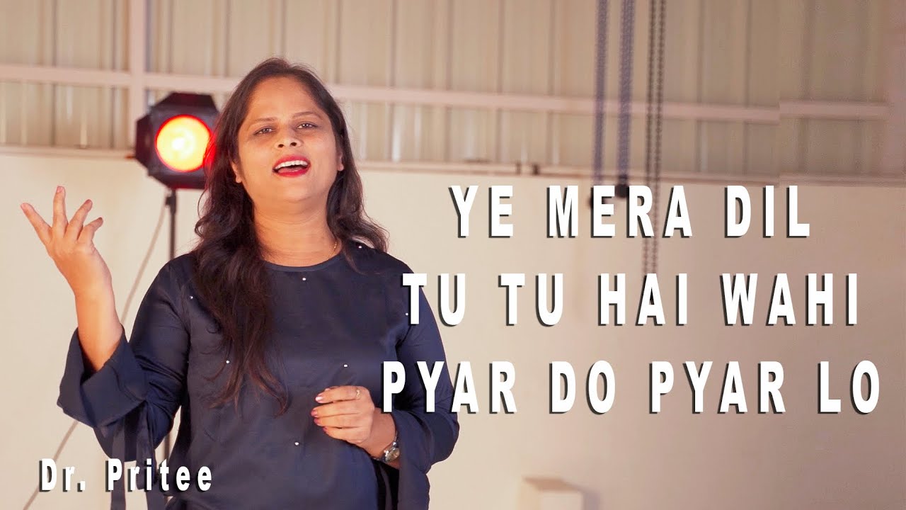 Ye Mera Dil x Tu Tu Hai Wahi x Pyar Do Pyar Lo | Dr. Pritee - YouTube