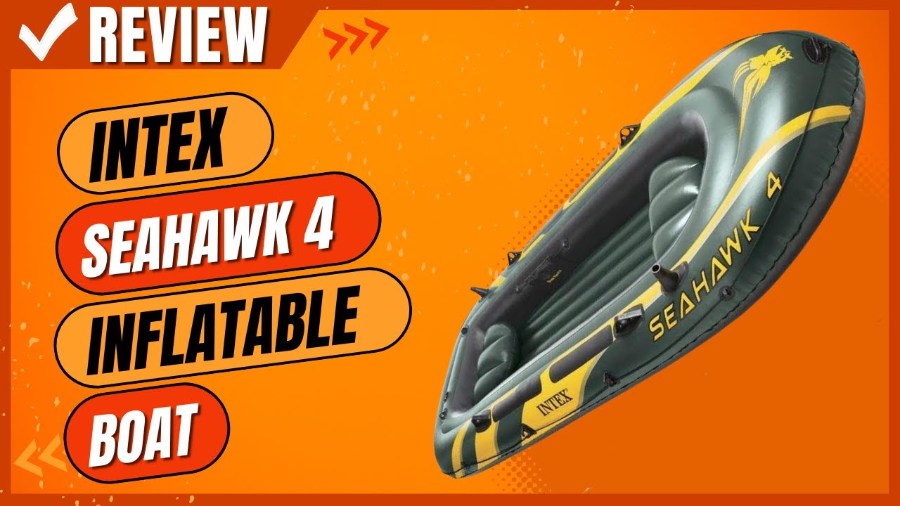 INTEX Seahawk 4 Inflatable Boat Review - YouTube