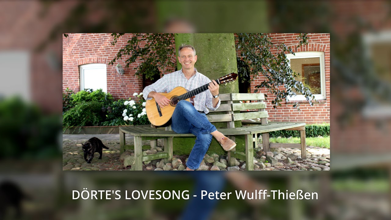Dörte's Lovesong - Peter Wulff-Thießen - YouTube