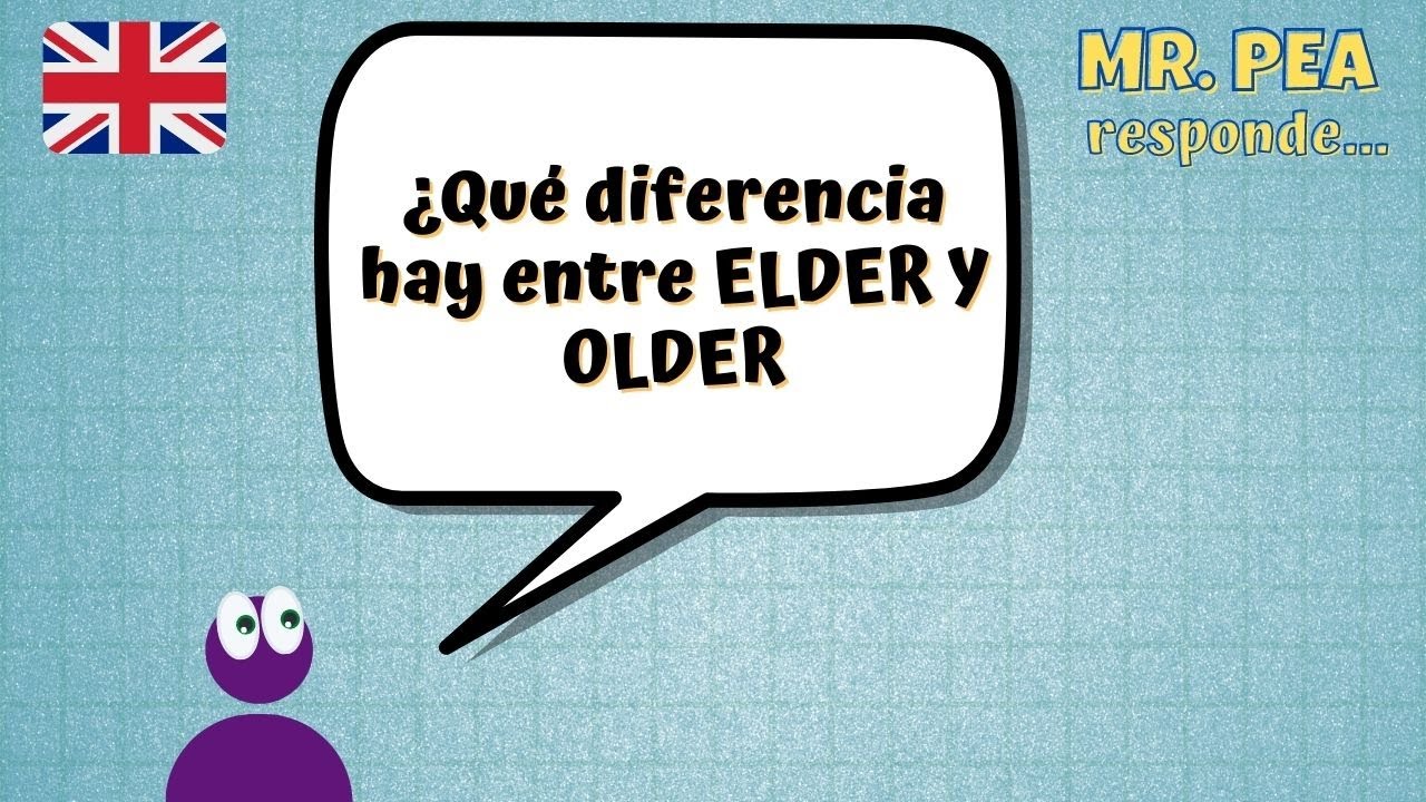 ¿CUÁL ES LA DIFERENCIA ENTRE ELDER Y OLDER?- INGLÉS PARA NIÑOS CON MR ...