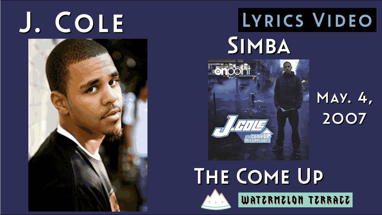 J. Cole - (Young) Simba | Lyrics Video | The Come Up | 2007 | (105 ...