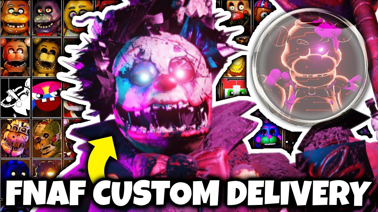 FNAF CUSTOM DELIVERY UPDATE! NEW FNAF CHARACTERS + CLOWN SPRINGTRAP ...