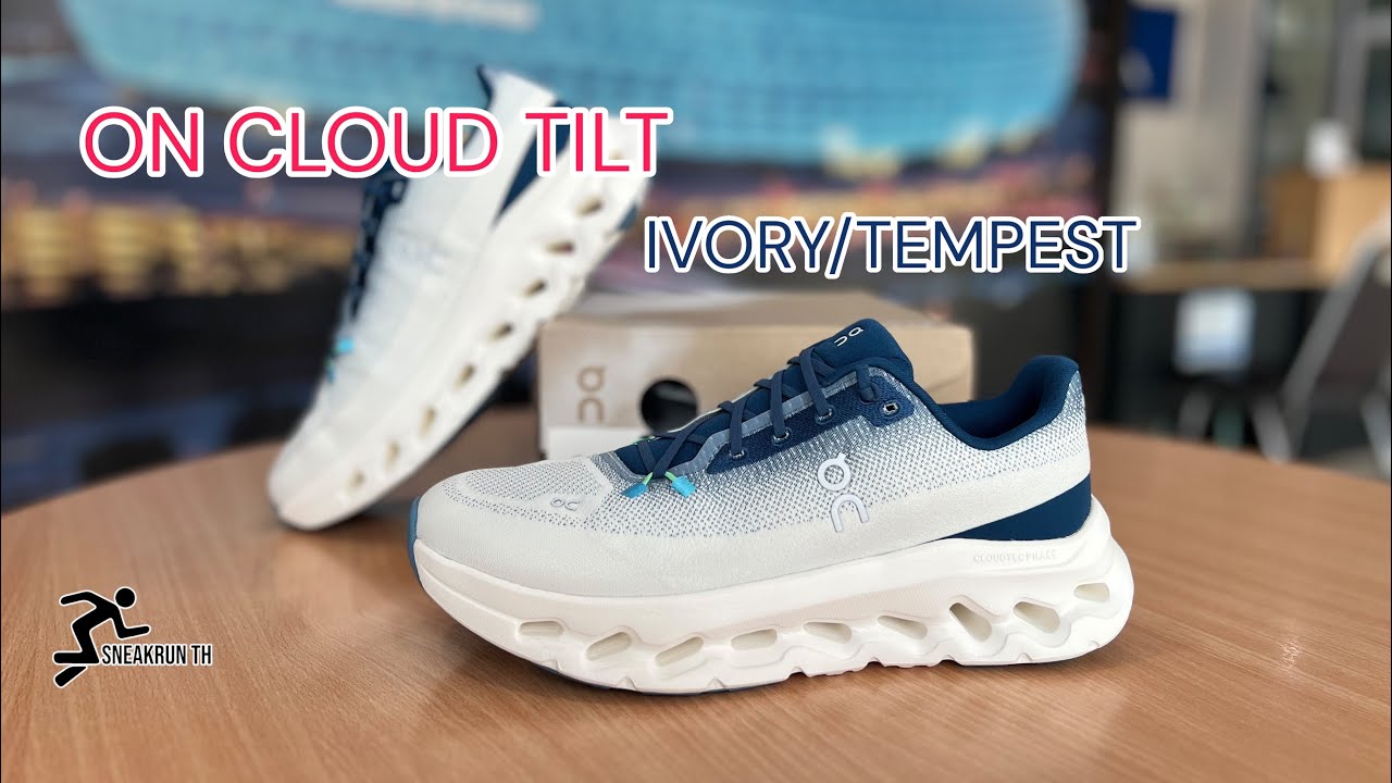ON CLOUD TILT : IVORY/TEMPEST น้ำเงินดูแพง! - YouTube