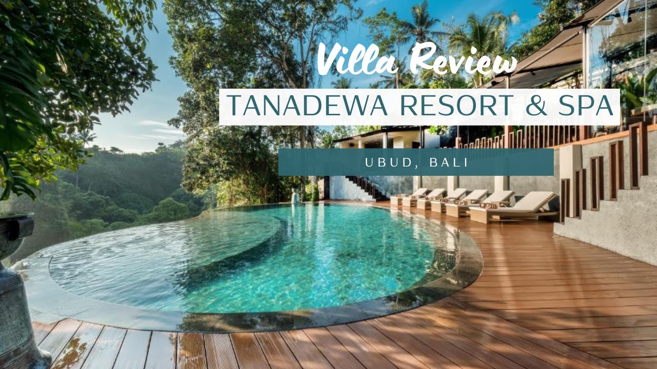 Villa Review: Tanadewa Resort--the Best Place To Stay In Bali! - YouTube