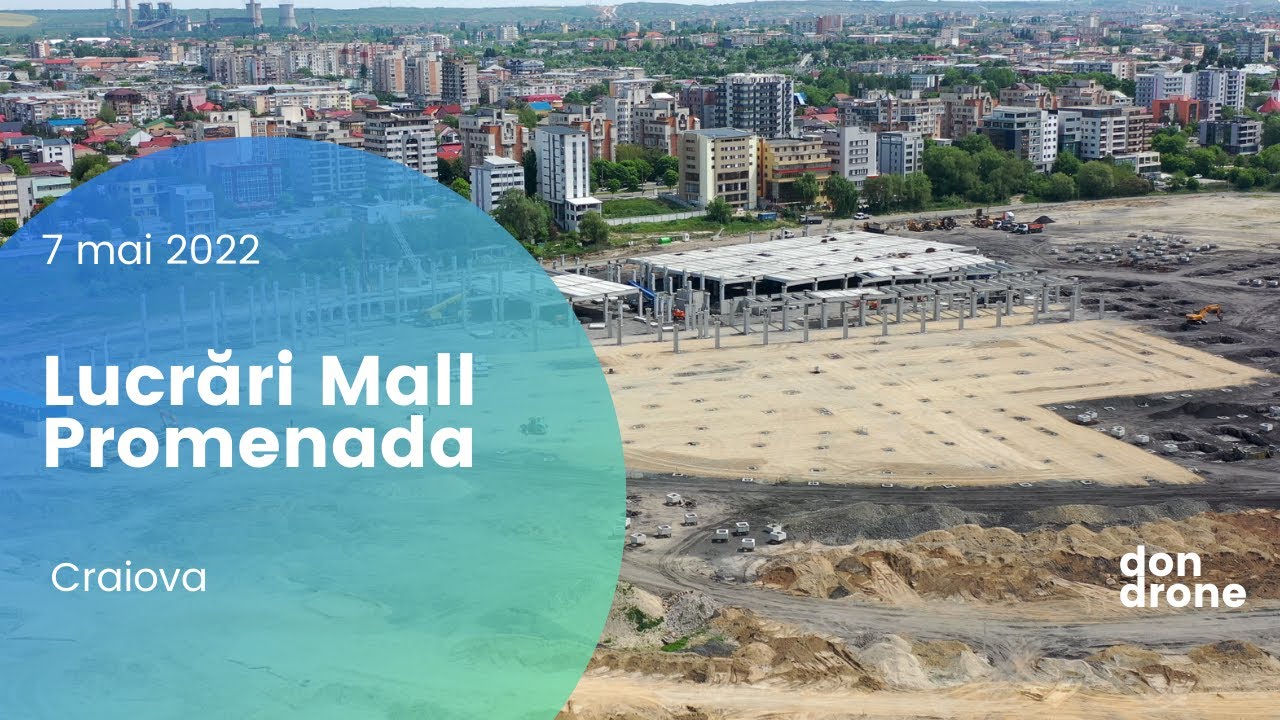 Lucrări Mall Promenada Craiova - 7 mai 2022 - YouTube