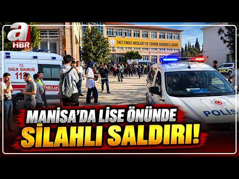 Manisa'da Lise Önünde Silahlı Saldırı: Yaralılar Var! | A Haber