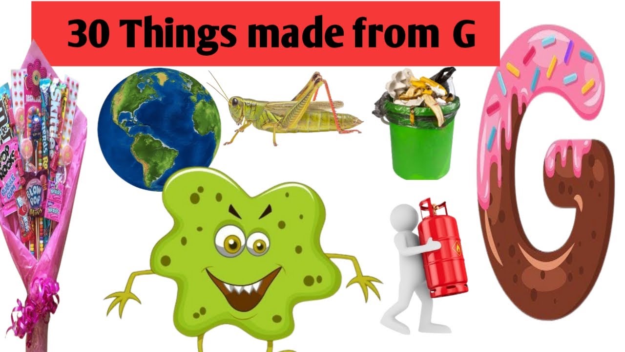 Words that start with letter G/Things made from G/ G for/vedio for ...