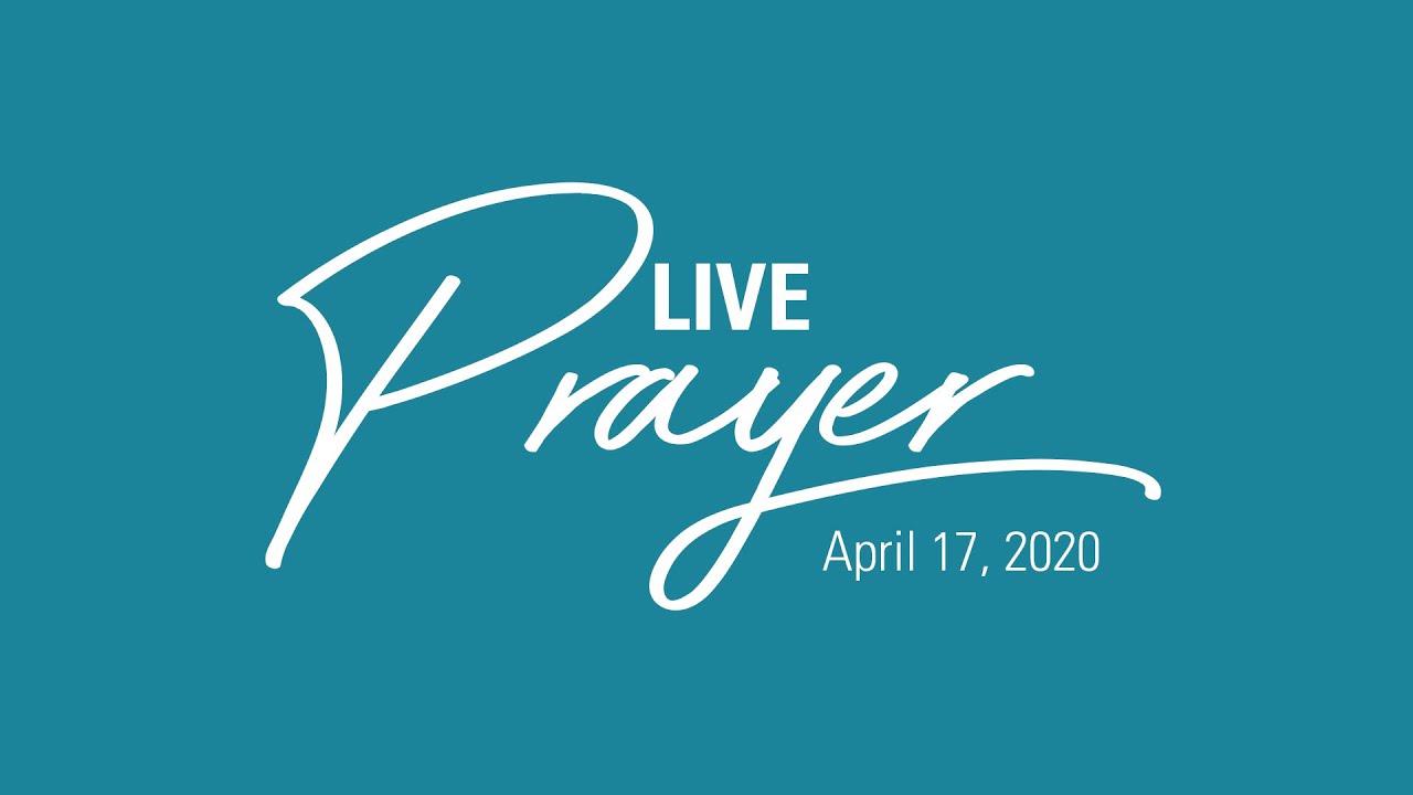 Live Prayer | April 17 - YouTube