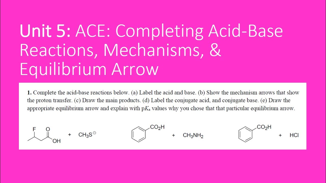ACE: Completing Acid-Base Reactions, Mechanisms, & Equilibrium Arrows ...