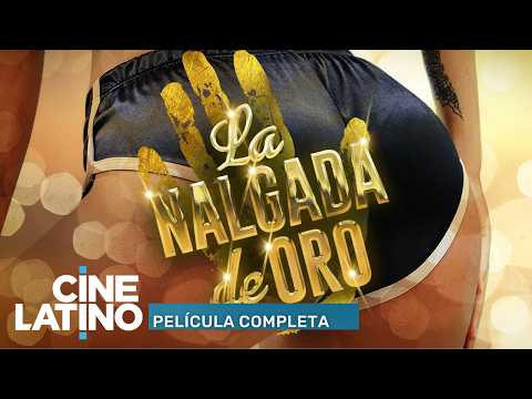 La nalgada de oro | Película completa | Cinelatino