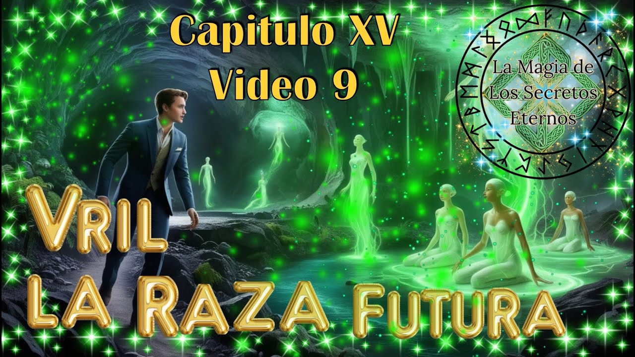 Vril: La Raza Futura - Video 9 | El Vril y la destrucción de la ...