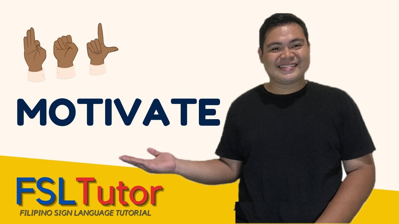 FILIPINO SIGN LANGUAGE: MOTIVATE - YouTube