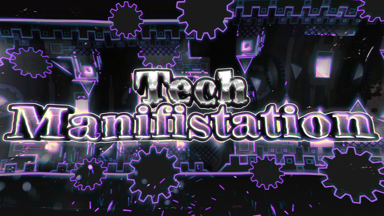 Tech Manifestation 100% By PleoSlim RMD (EXTREME Demon) [Geometry Dash ...