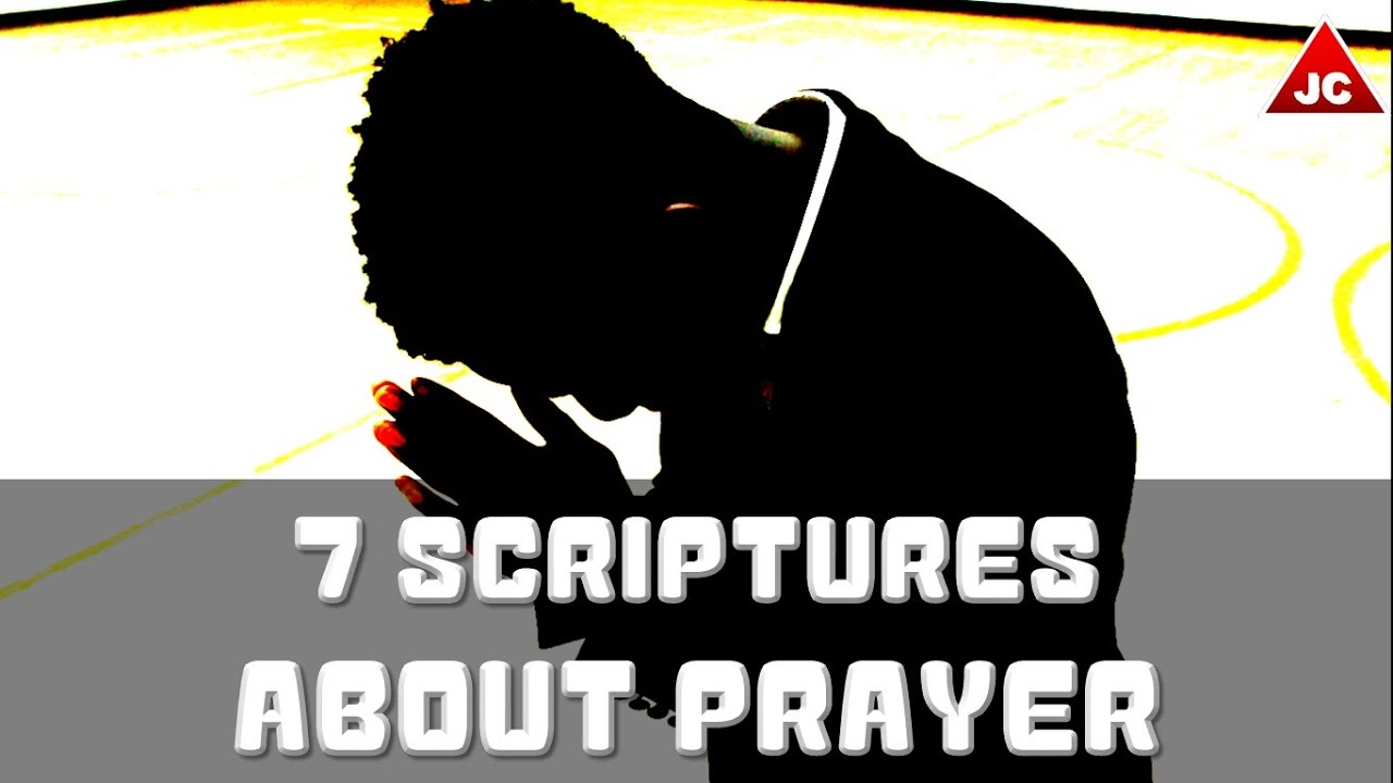Bible Verses About Prayer - 7 Scriptures Episode 1 - YouTube
