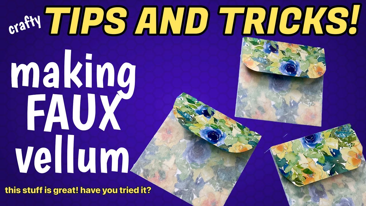 SUPER EASY WAY TO SAVE $$$! make your own vellum! GOOD FOR JUNK ...