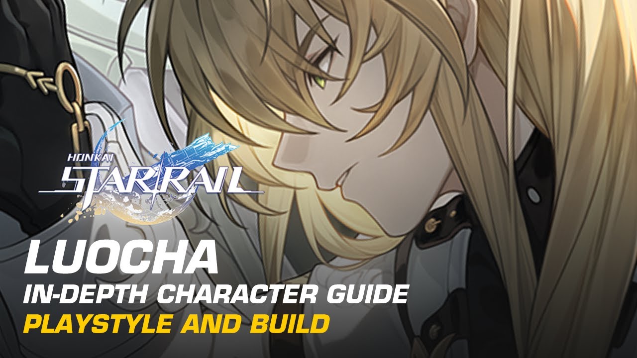 Luocha In-Depth Character Guide | Best Playstyles and Build | Honkai ...