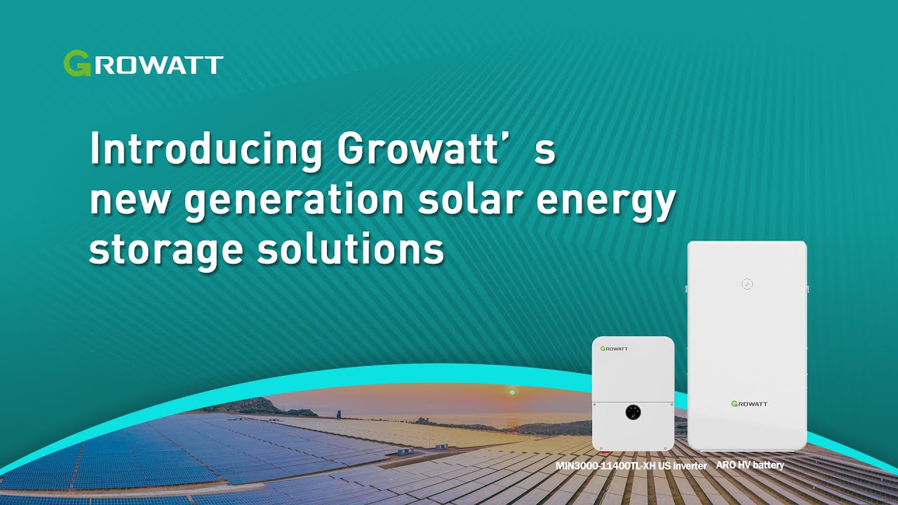 [Webinar] Introducing Growatt’s new generation solar energy storage ...