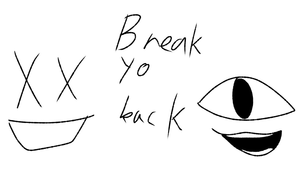 Break yo back meme but no dancing :( - YouTube