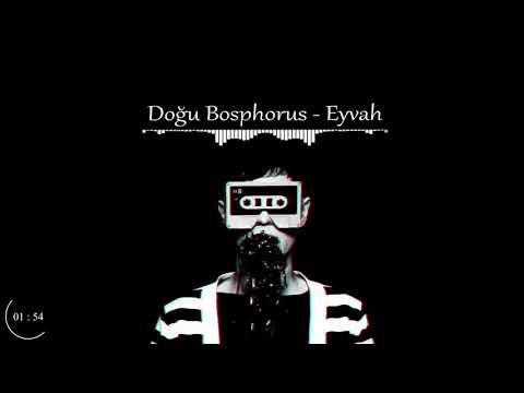 Doğu Bosphorus - Eyvah