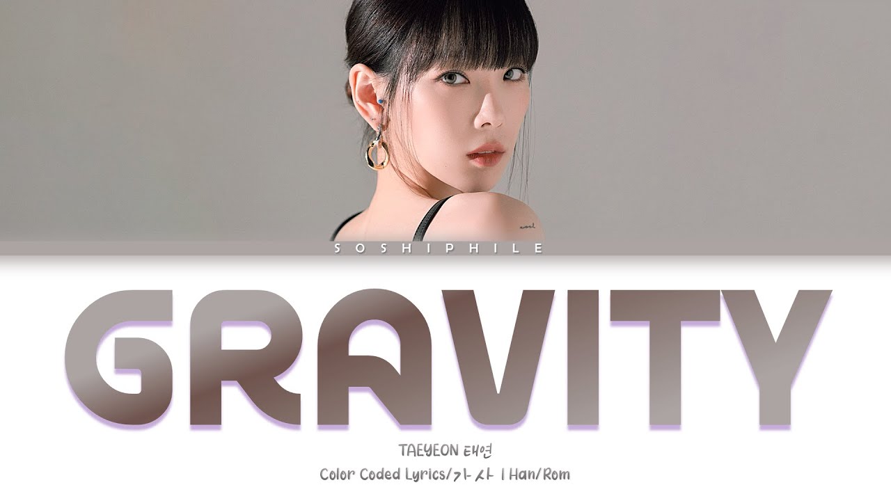 TAEYEON (태연) 'Gravity' (Color Coded Lyrics) - YouTube