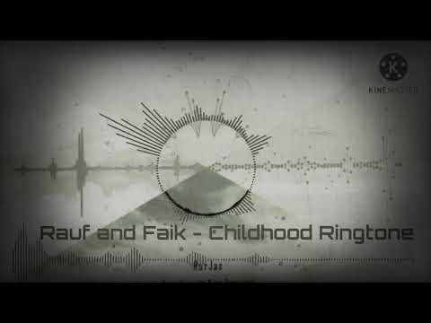 Childhood |Rauf and Faik| Ringtone    |MT Creations|