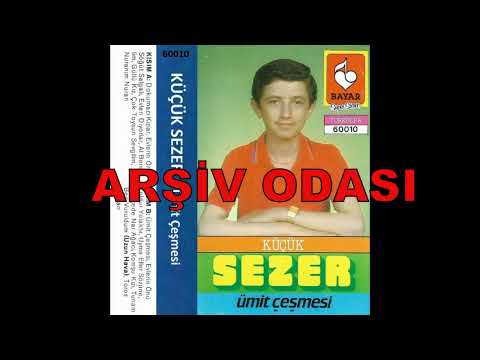 KÜÇÜK SEZER   ÜMİT ÇEŞMESİ  FUL ALBÜM