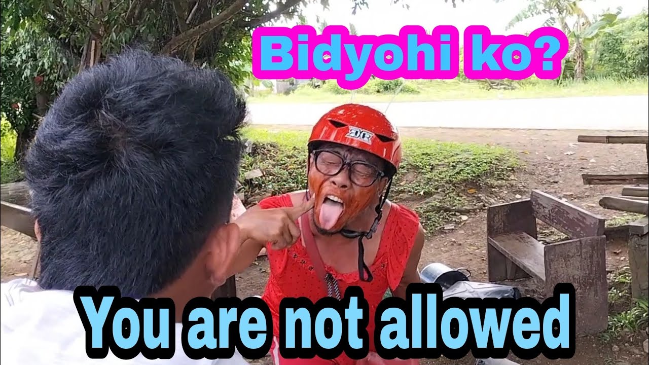 Bidyohi ko Agoy Mapriso ka You are not allowed / funny video / trending ...