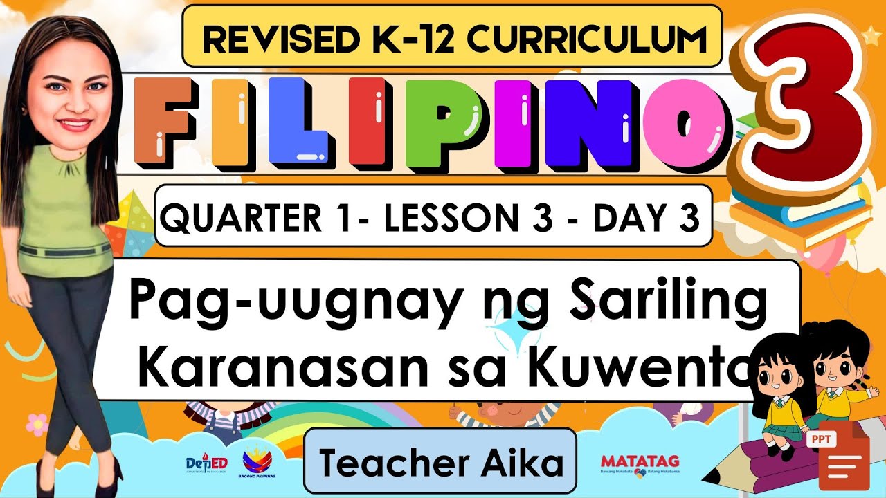 FILIPINO 3 QUARTER 1 LESSON 3 DAY 3 REVISED K-12 Pag-uugnay ng Sariling ...