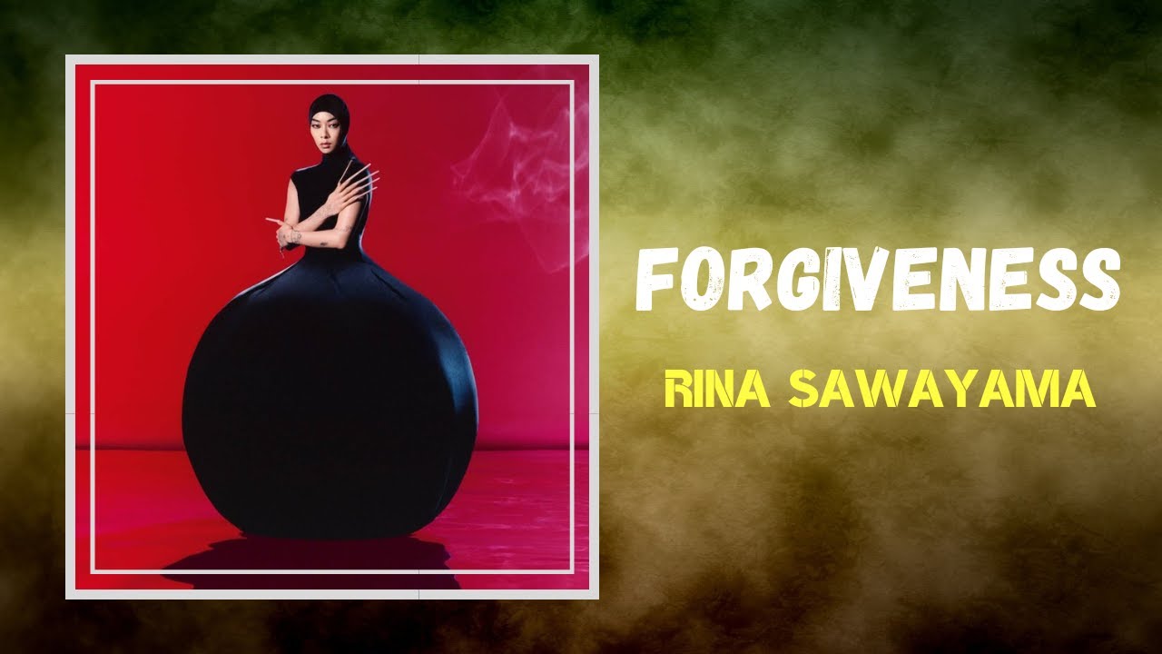 Rina Sawayama - Forgiveness (Lyrics) - YouTube