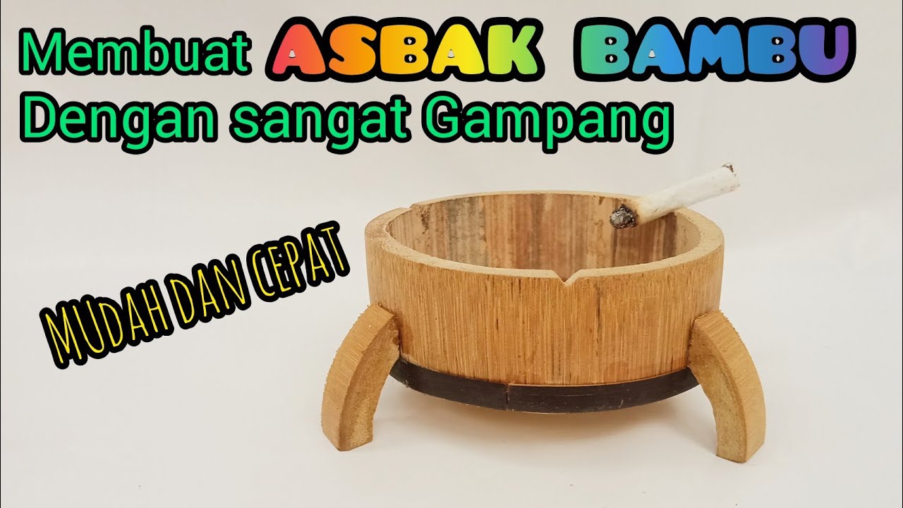 Cara Mudah Membuat Asbak dari Bambu || asbak bambu - YouTube