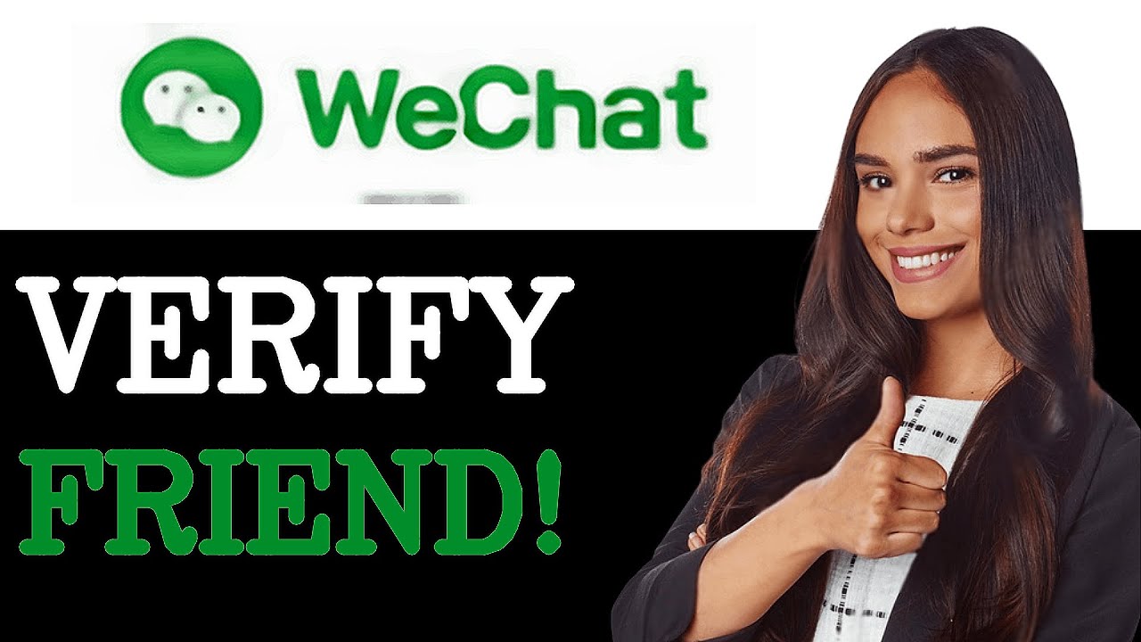 How To Ask Friend To Verify On Wechat (2025) - YouTube