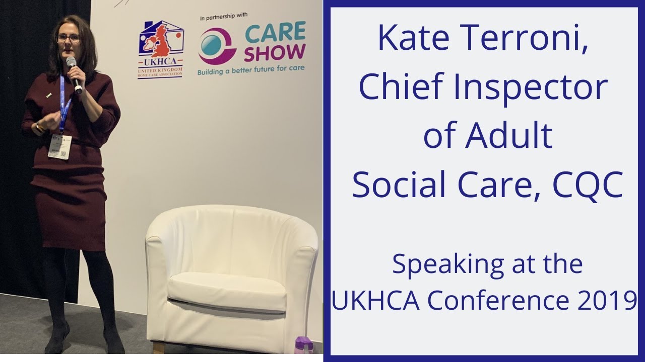 Kate Terroni, Chief Inspector of Adult Social Care CQC - UKHCA ...