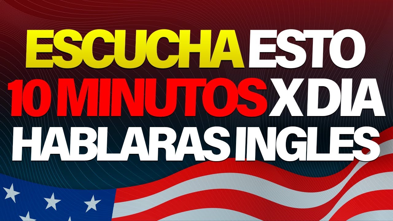 👉🔥 EL TRUCO que NECESITAS para HABLAR INGLES | ESCUCHA ESTO 10 MINUTOS ...