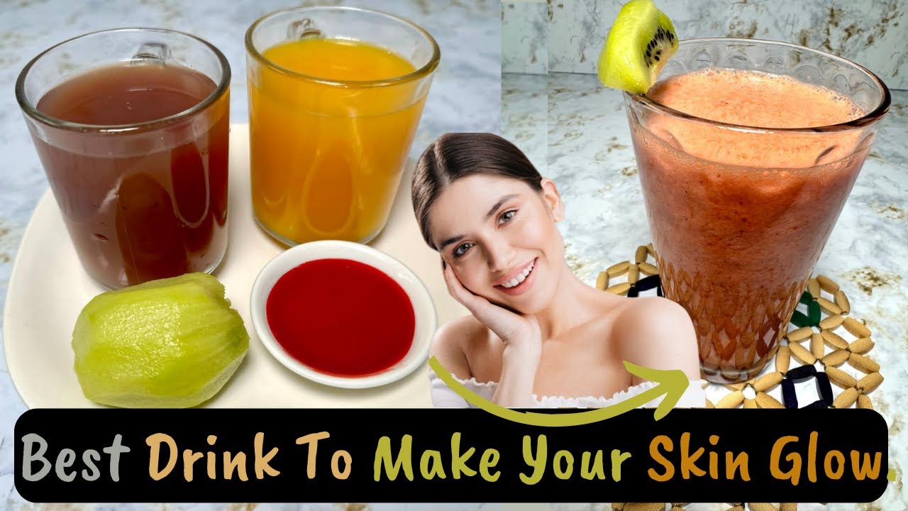 Healthy Drinks for Beautiful Skin | Best Drink for Glowing and ...