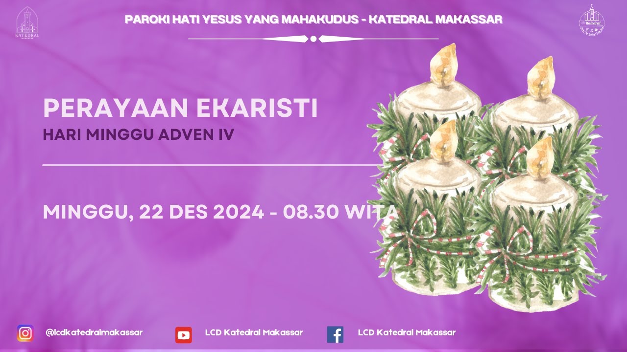 Perayaan Ekaristi Hari Minggu Adven IV, Minggu 22 Des 2024 | 08.30 WITA ...