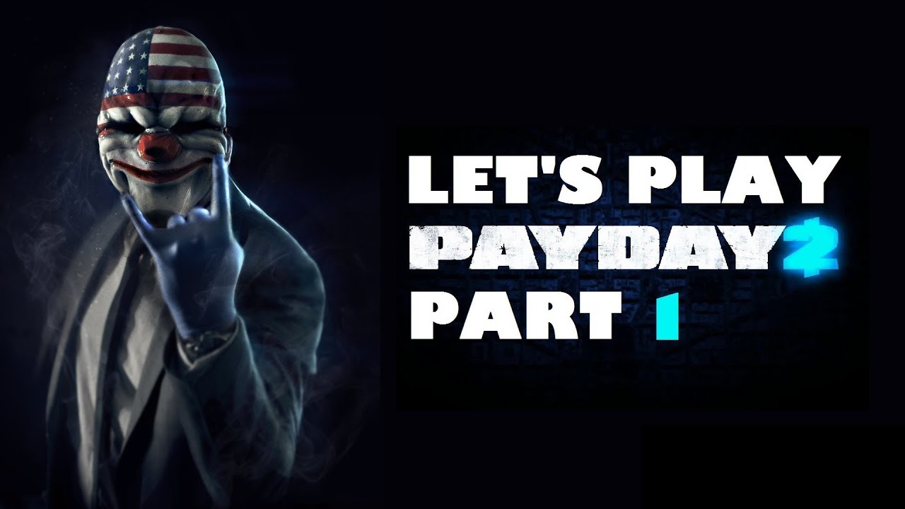 PAYDAY 2 Lets Play w/ Jaxon - YouTube