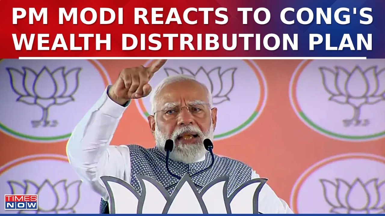 PM Modi Criticizes Congerss's Wealth Redistribution Plan, Says 'It ...