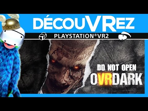 DécouVRez : OVRDARK - DO NOT OPEN sur PS VR2 | Un spin-of terrifiant ...