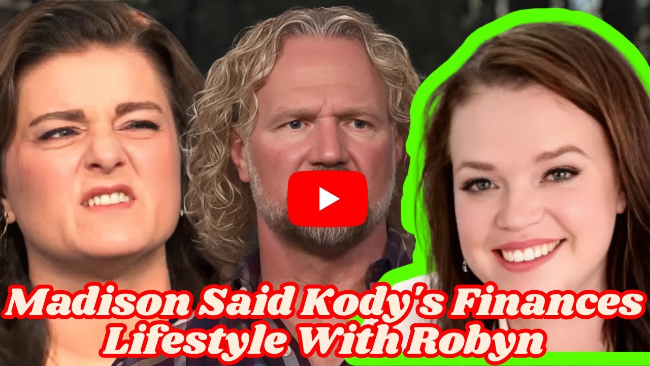 SHOCKER! Madison Drops BOMBSHELL on Kody’s Lavish Spending with Robyn ...
