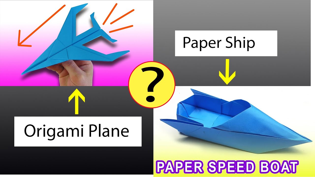 Origami plane & Paper speed boat. Paper crafts - YouTube