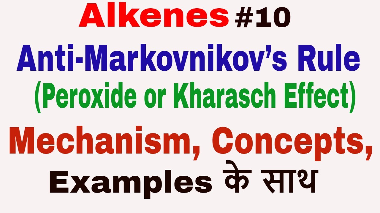 Anti-Markovnikov’s Rule #10| Peroxide or Kharasch Effect || Mechanism ...