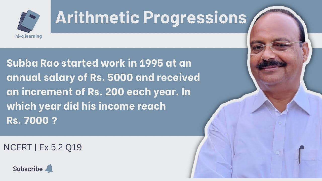 Subba Rao started work in 1995 at an annual salary of Rs. 5000 and ...