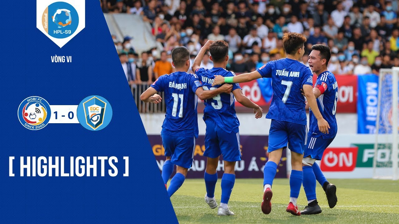 Highlights: Mobi FC - EOC | Vòng 6 HPL-S9 - YouTube